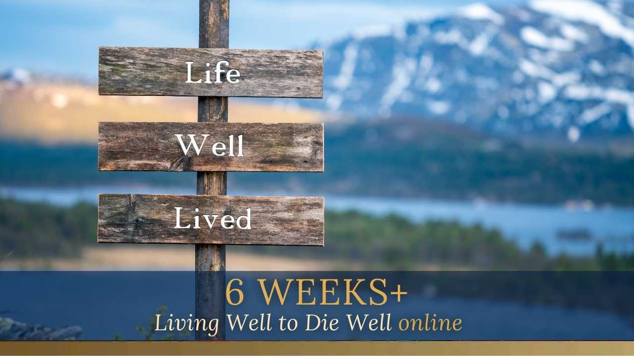 Living Well to Die Well - Mindfulness Association